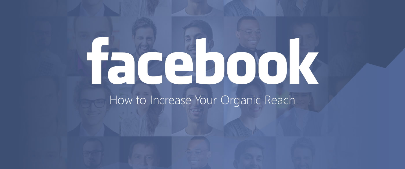 10 Secrets to increase your organic reach on Facebook